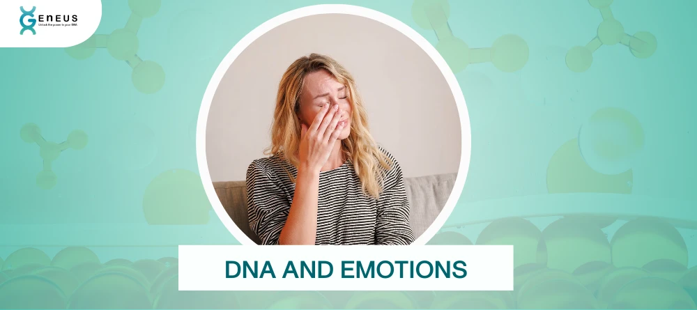 DNA and Emotions: Why Do Some People Stress Easily While Others Handle ...